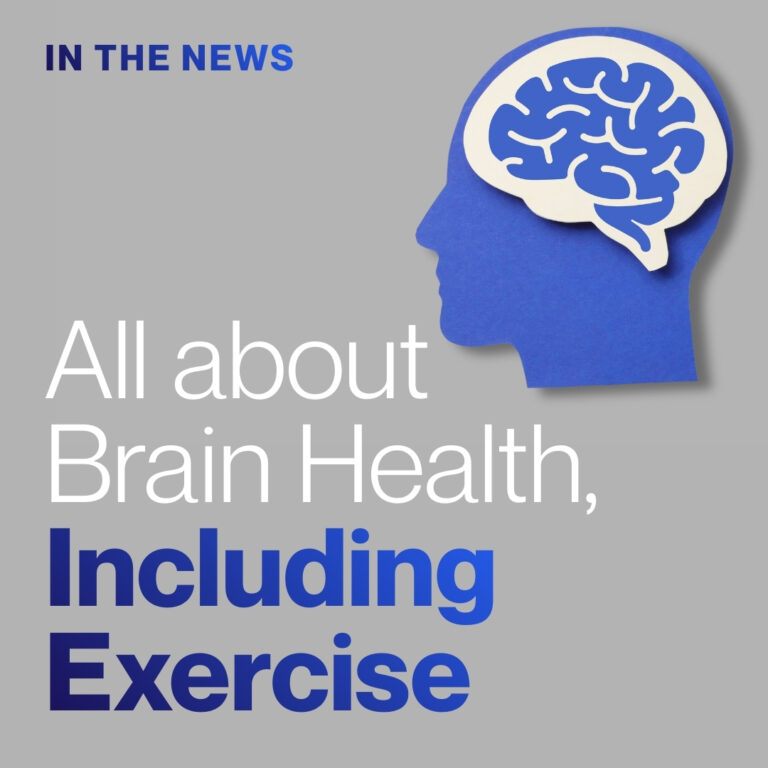 In the News: All about Brain Health, Including Exercise | Fitting ...